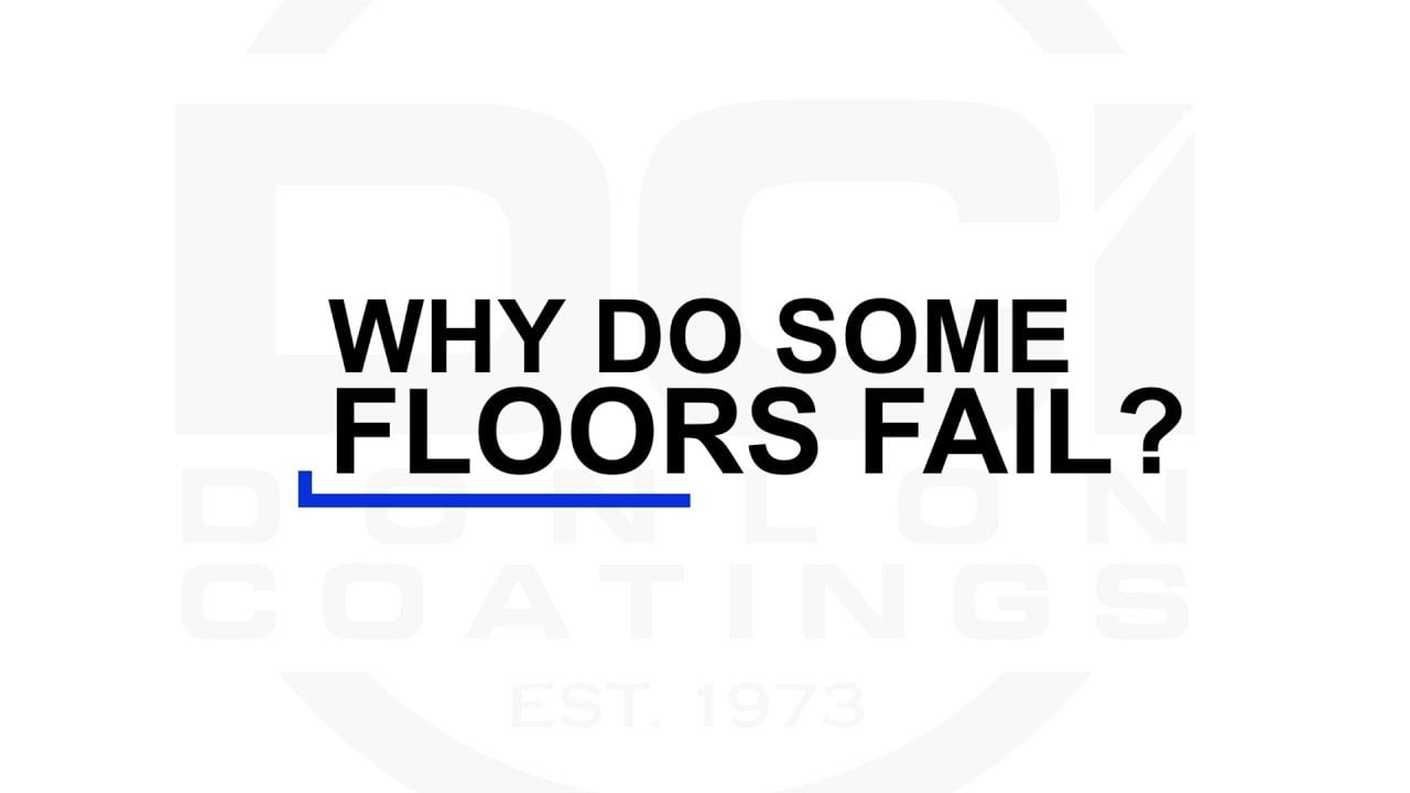 Why do some floors fail? | Donlon Coatings